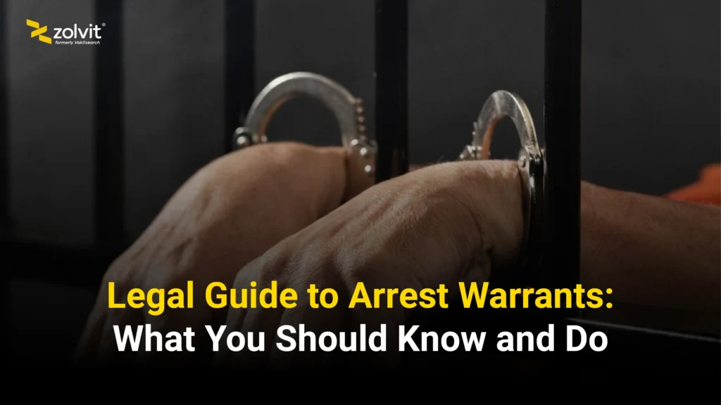 What to Do If an Arrest Warrant Is Issued Against You