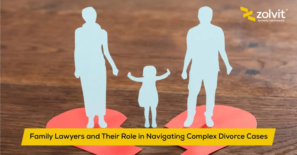 Family Lawyers Role in Navigating Complex Divorce Cases