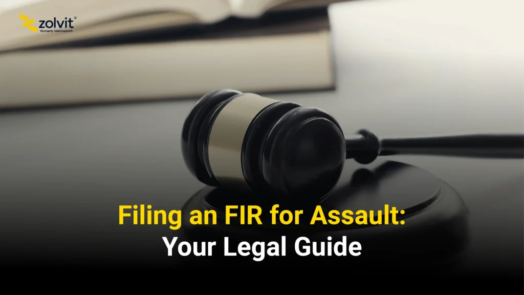 How to File an FIR for Assault in India: Step-by-Step Guide