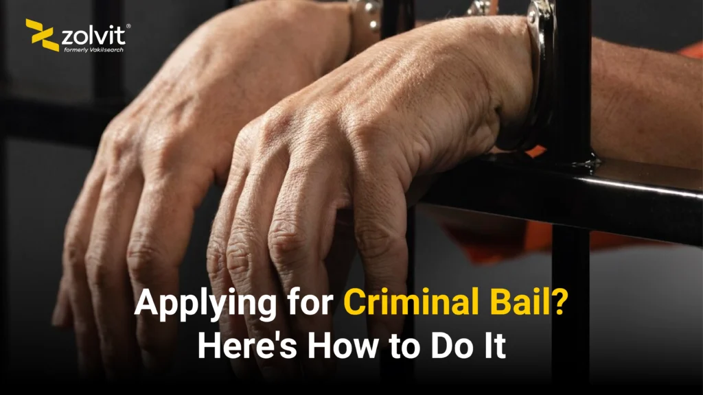 Criminal Bail Application: A Complete Process Guide