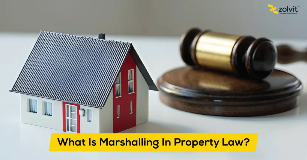 Marshalling in Property Law: Concept, Types & Legal Rules
