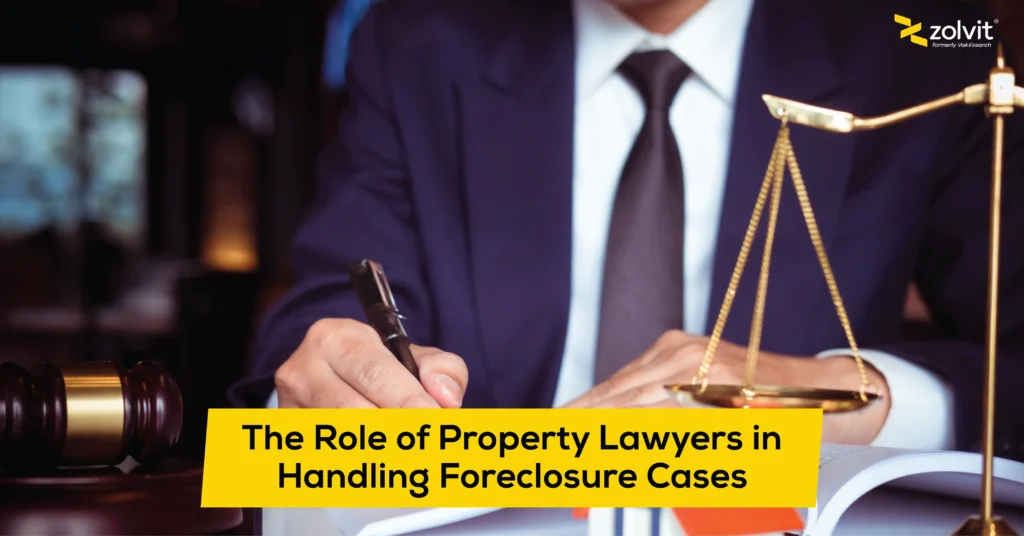 How Property Lawyers Help in Foreclosure Cases